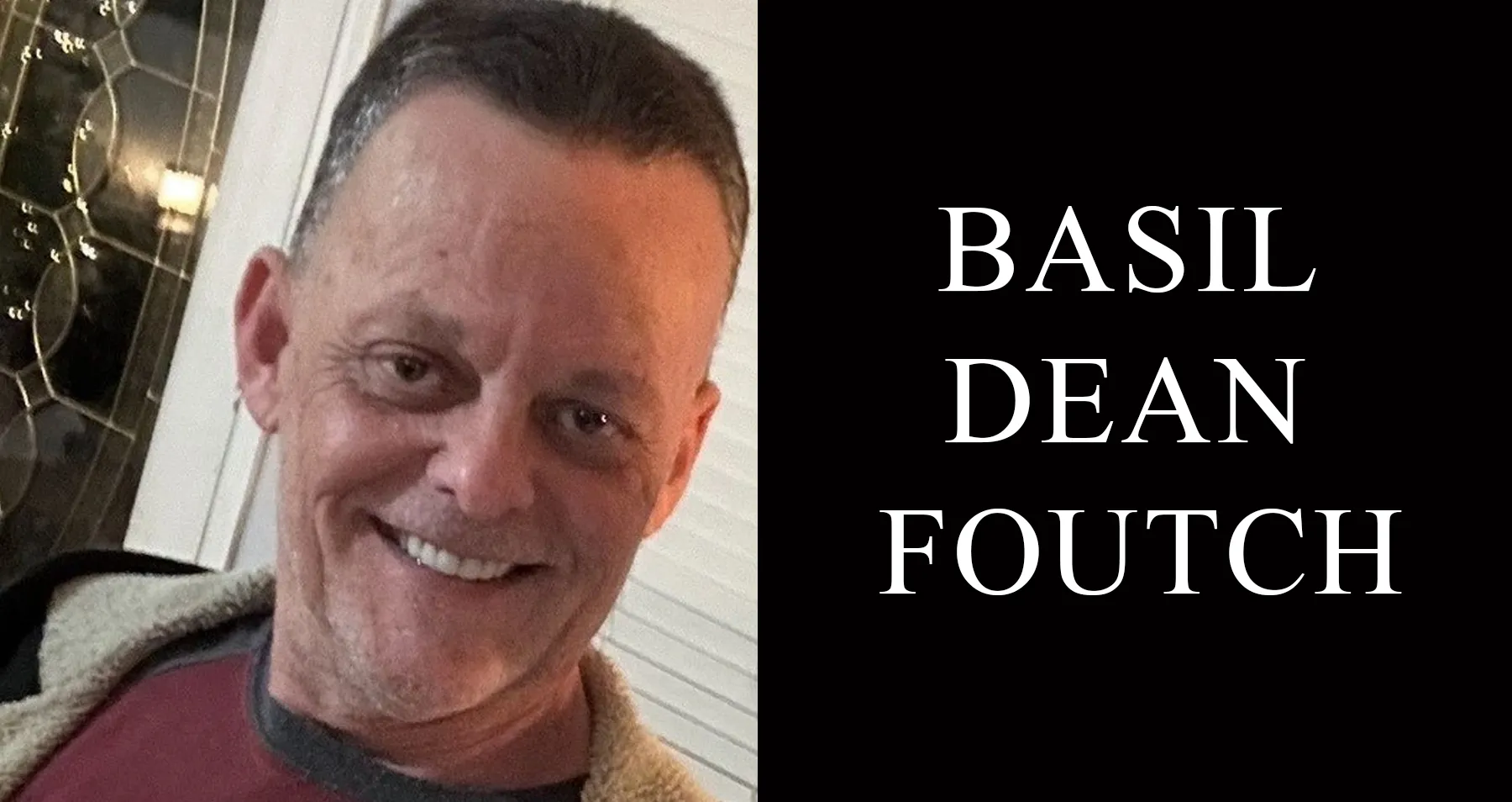 Basil Dean Foutch, 60